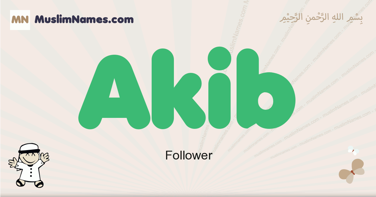 Akib muslim boys name and meaning, islamic boys name Akib