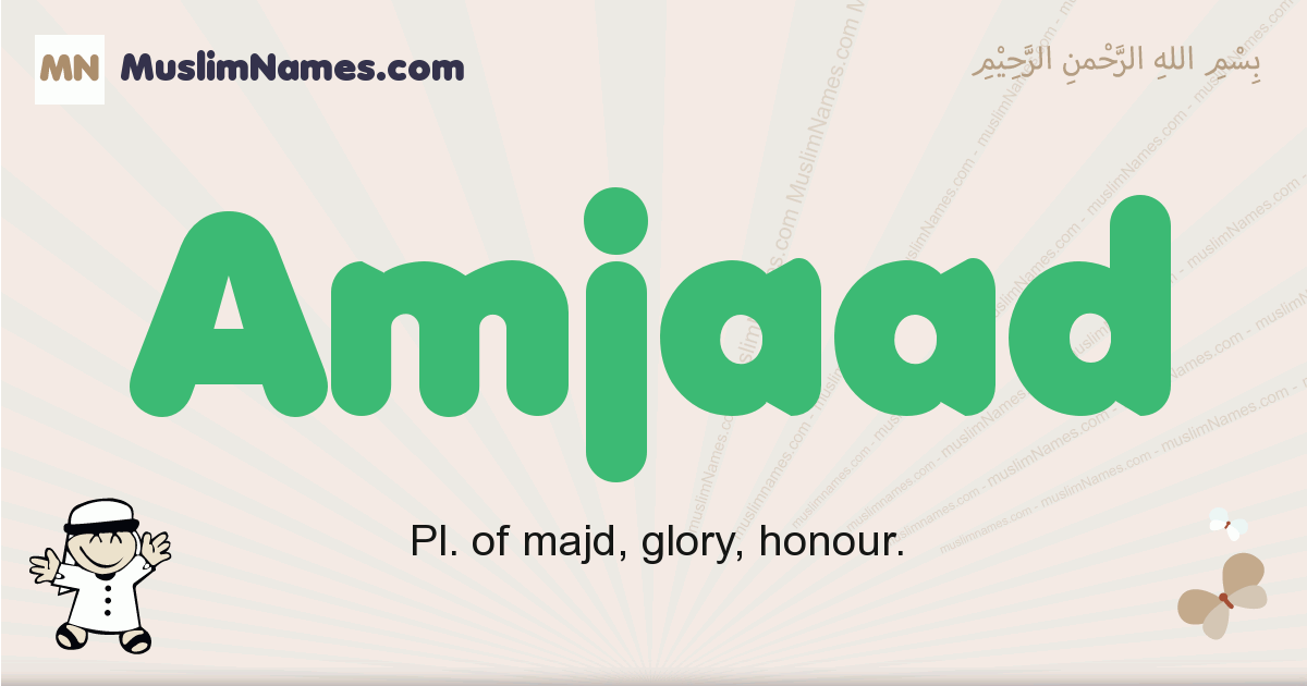 Amjaad muslim boys name and meaning, islamic boys name Amjaad