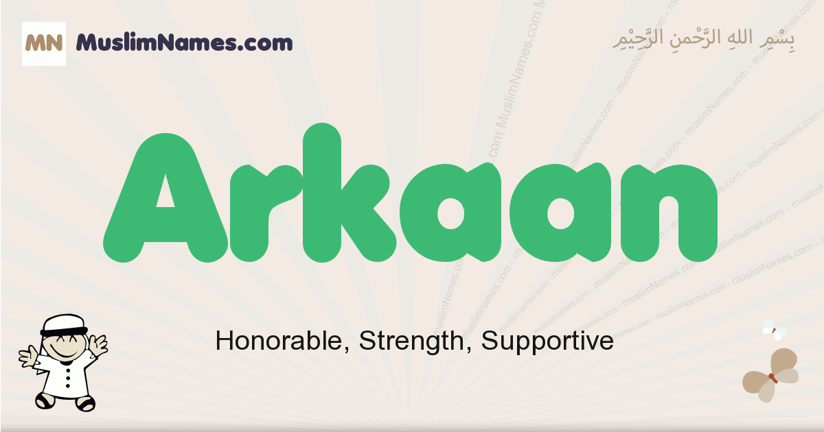 Arkaan muslim boys name and meaning, islamic boys name Arkaan