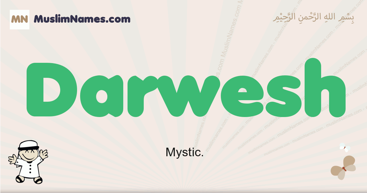 Darwesh muslim boys name and meaning, islamic boys name Darwesh