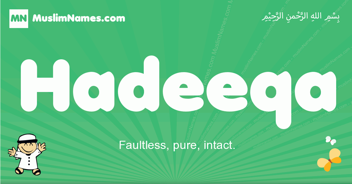 Hadeeqa - Meaning of the Muslim baby name Hadeeqa