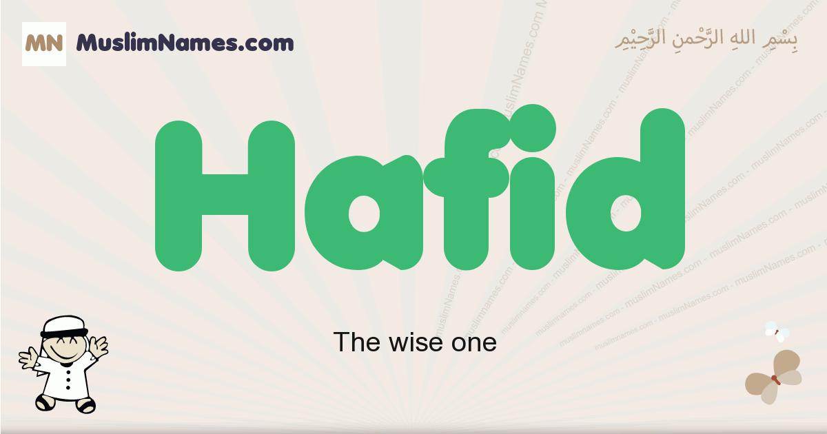 Hafid muslim boys name and meaning, islamic boys name Hafid