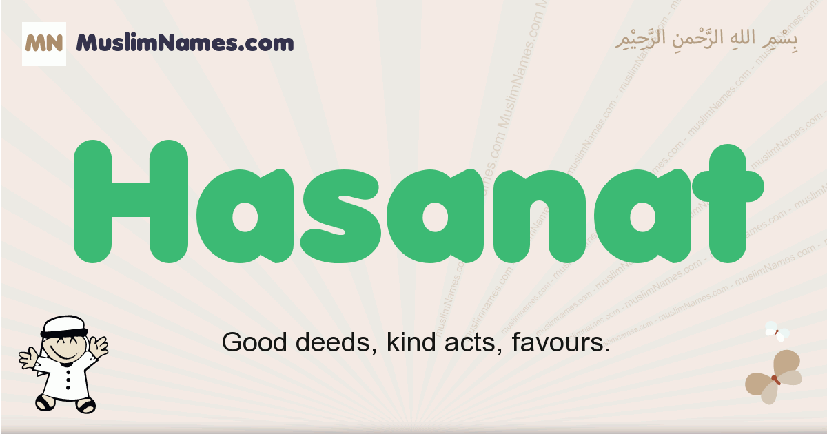 Hasanat muslim boys name and meaning, islamic boys name Hasanat
