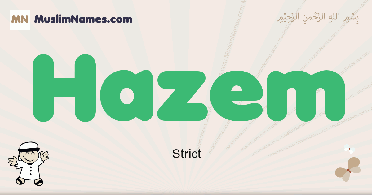 Hazem muslim boys name and meaning, islamic boys name Hazem