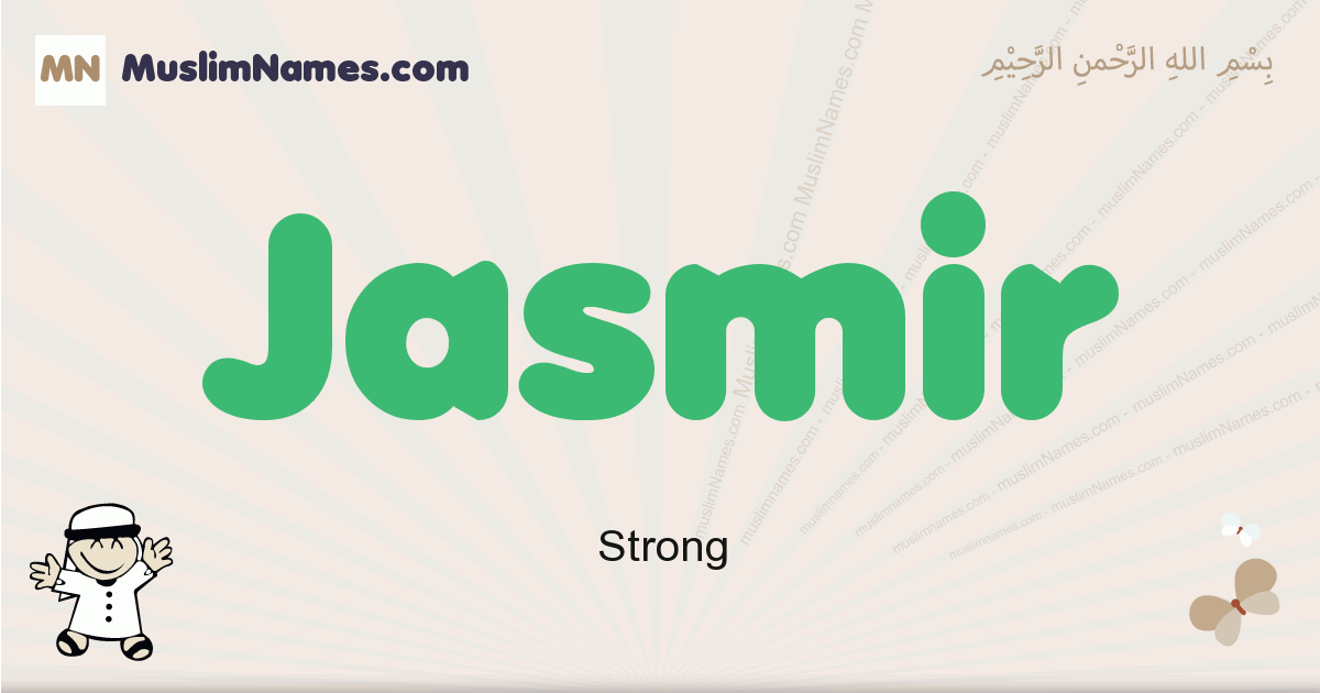 Jasmir muslim boys name and meaning, islamic boys name Jasmir