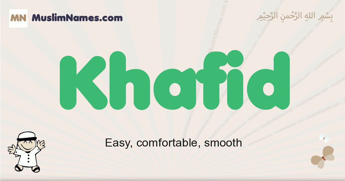 Khafid muslim boys name and meaning, islamic boys name Khafid
