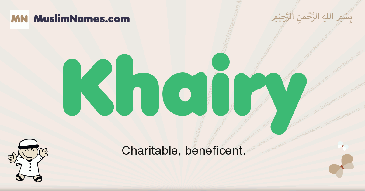 Khairy muslim boys name and meaning, islamic boys name Khairy