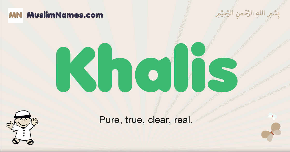 Khalis muslim boys name and meaning, islamic boys name Khalis