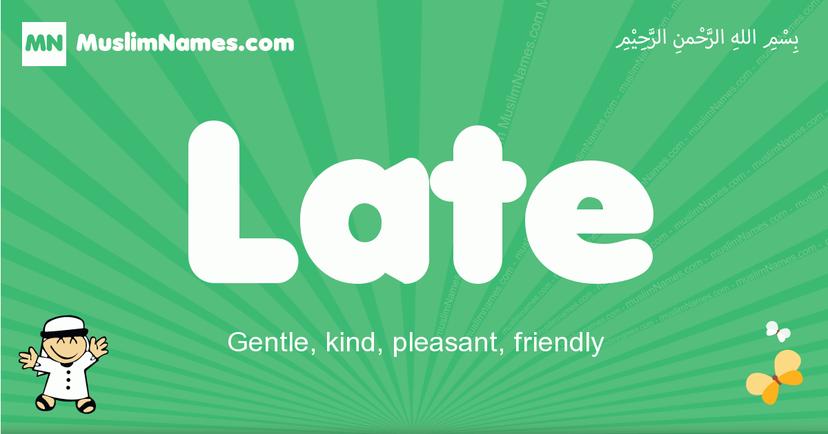 Late Meaning Arabic Muslim Name Late Meaning Late Meaning Arabic Muslim Name Late Meaning