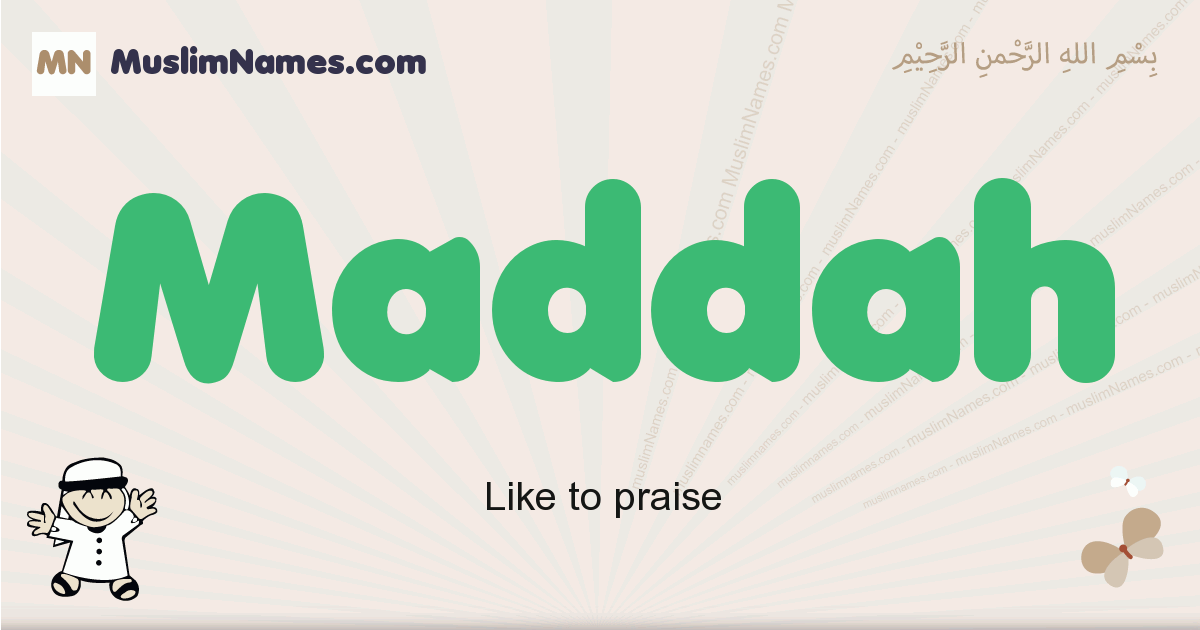 Maddah muslim boys name and meaning, islamic boys name Maddah
