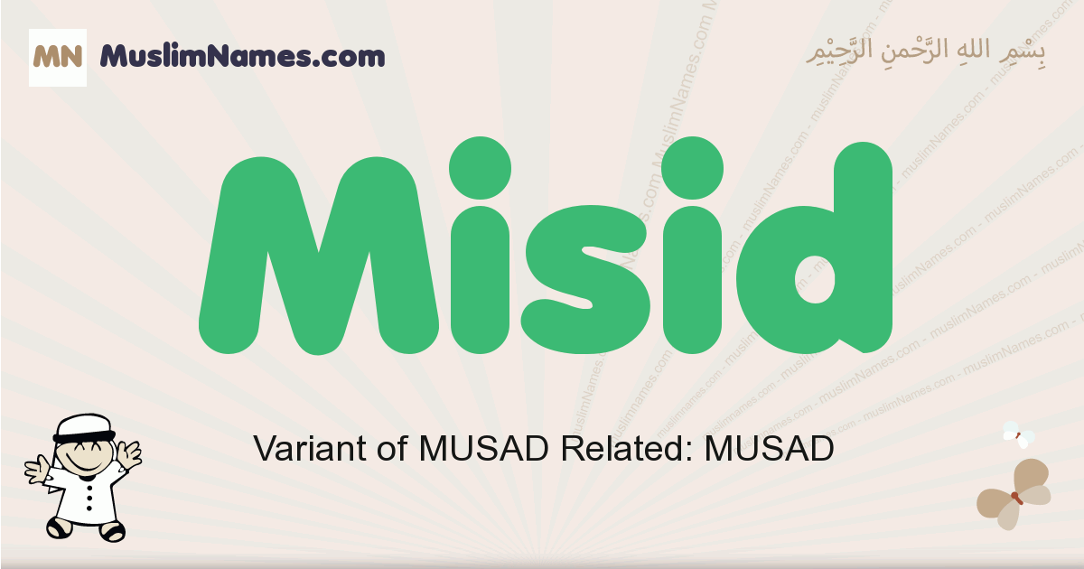 Misid muslim boys name and meaning, islamic boys name Misid