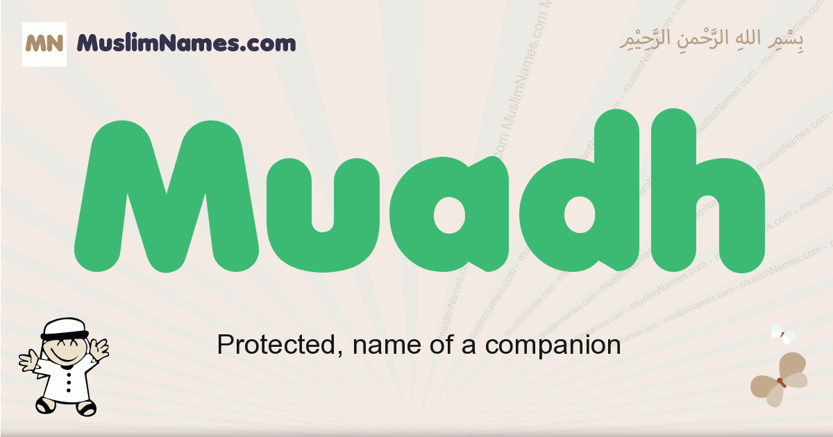 Muadh muslim boys name and meaning, islamic boys name Muadh