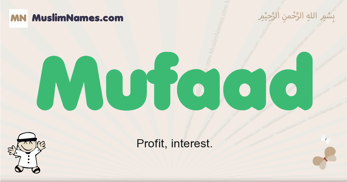 Mufaad muslim boys name and meaning, islamic boys name Mufaad