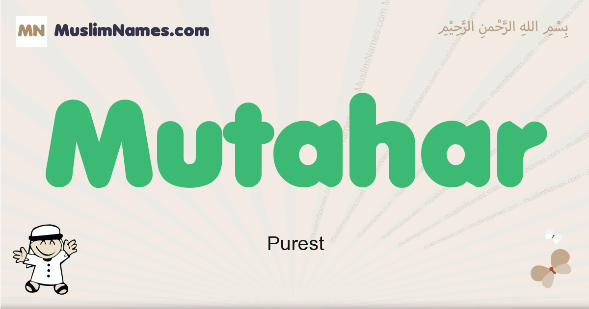 Mutahar muslim boys name and meaning, islamic boys name Mutahar