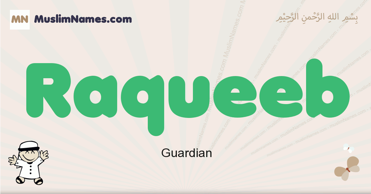 Raqueeb muslim boys name and meaning, islamic boys name Raqueeb