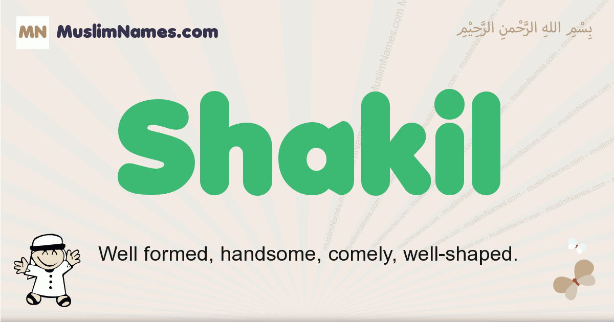 Shakil muslim boys name and meaning, islamic boys name Shakil