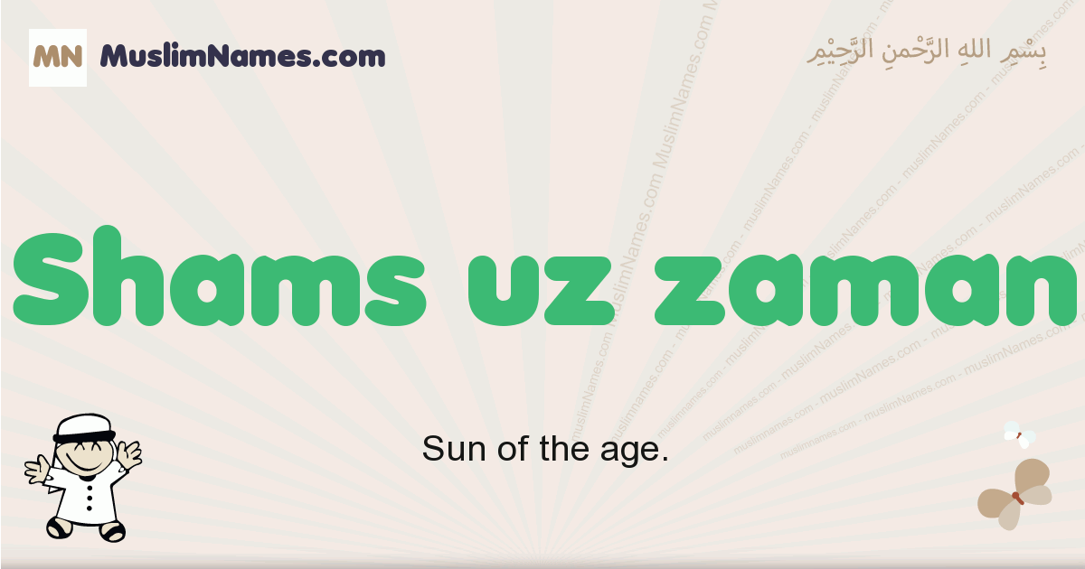 Shams Uz Zaman muslim boys name and meaning, islamic boys name Shams Uz ...