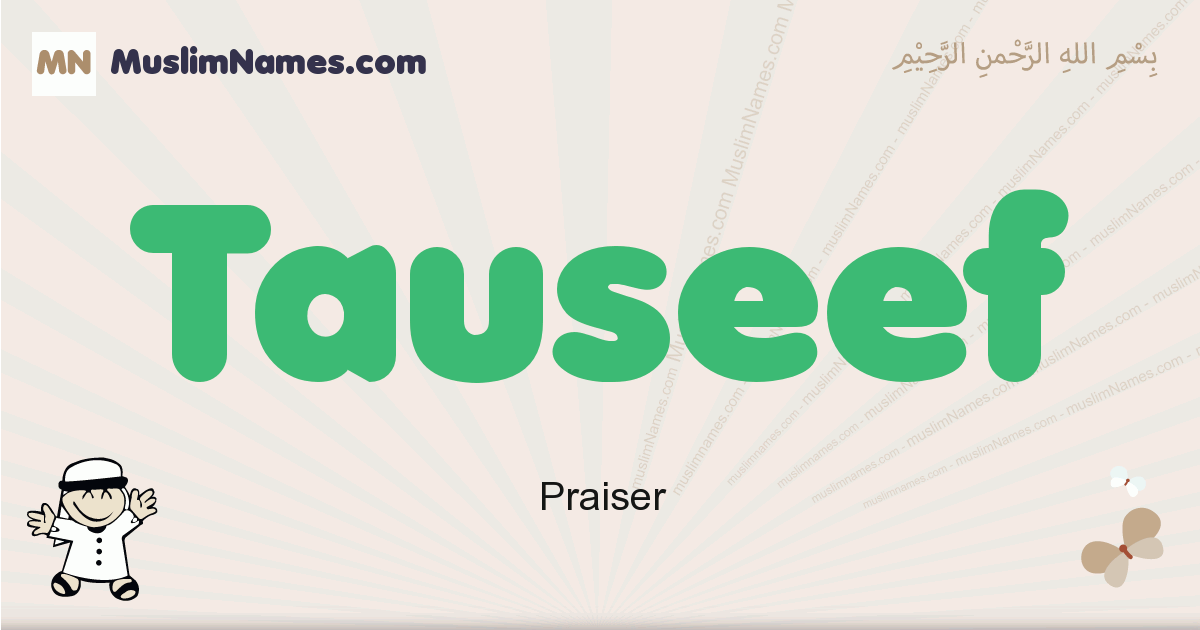 Tauseef muslim boys name and meaning, islamic boys name Tauseef