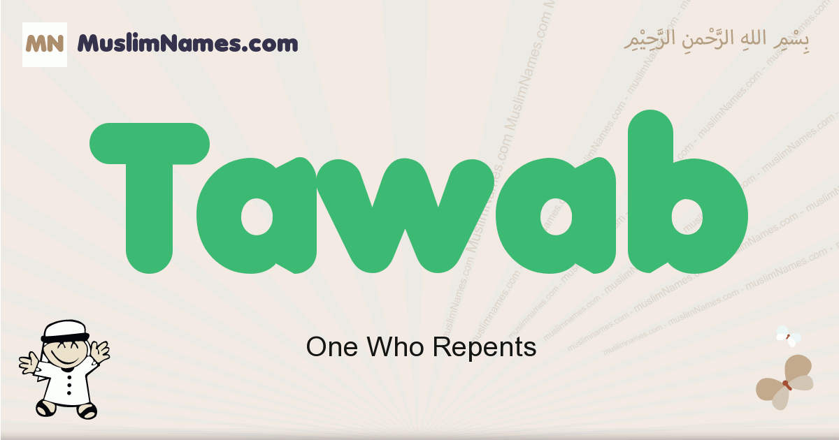 Tawab muslim boys name and meaning, islamic boys name Tawab