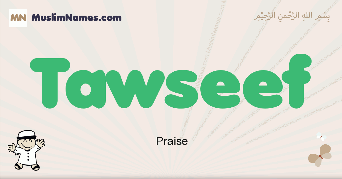 Tawseef - Meaning of the Muslim baby name Tawseef