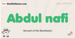 Abdul Nafi muslim boys name and meaning, islamic boys name Abdul Nafi