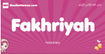 Fakhriyah arabic girls name and meaning, muslim girl name Fakhriyah