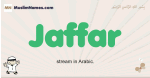 Jaffar Meaning, Arabic Muslim name Jaffar Meaning