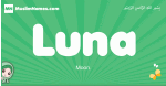 Luna arabic girl name and meaning, quranic girls name Luna