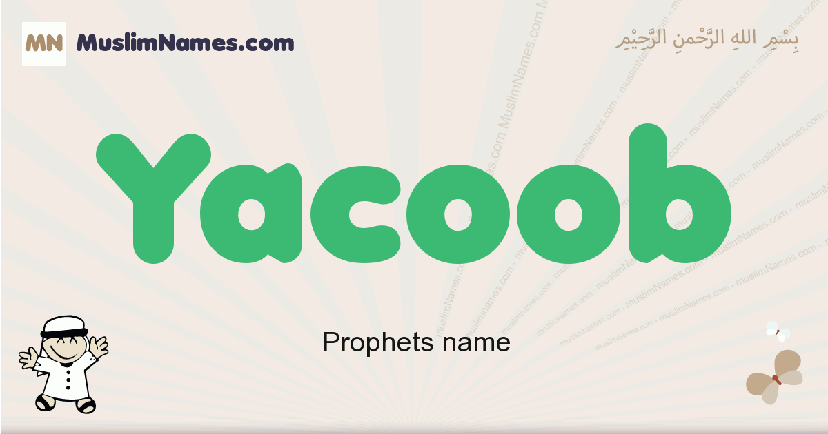 Yacoob muslim boys name and meaning, islamic boys name Yacoob
