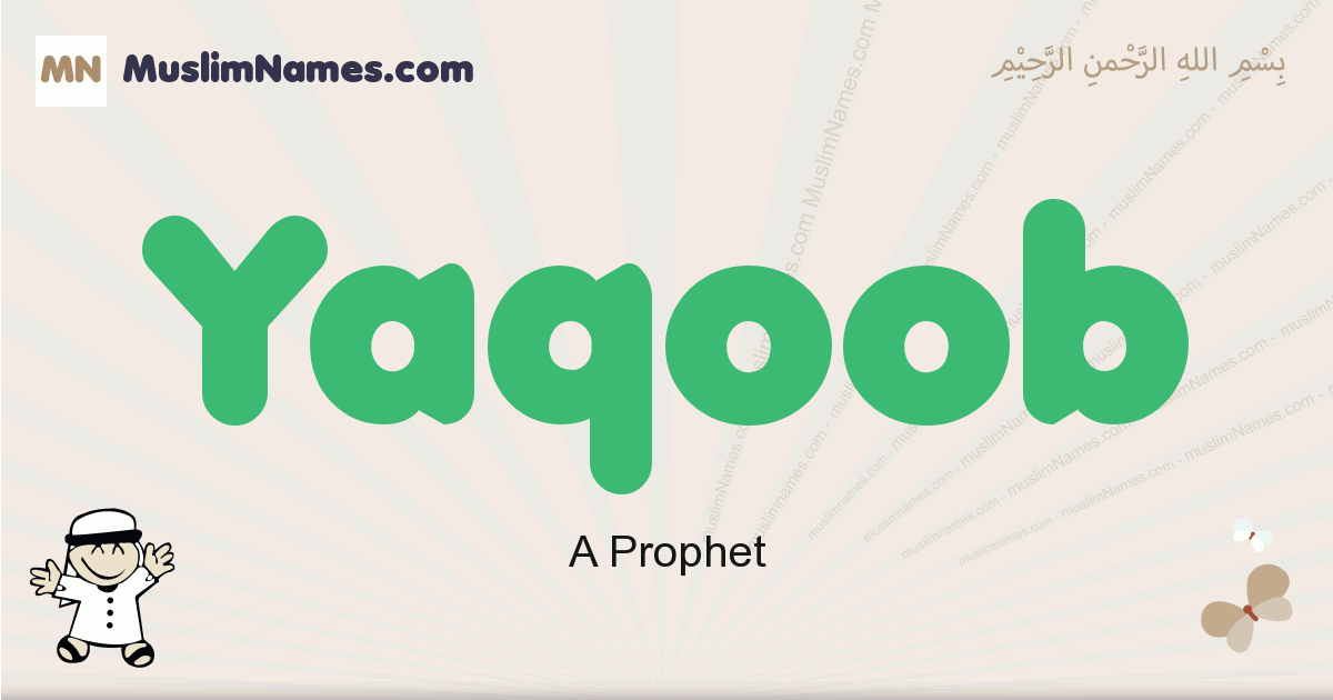Yaqoob muslim boys name and meaning, islamic boys name Yaqoob