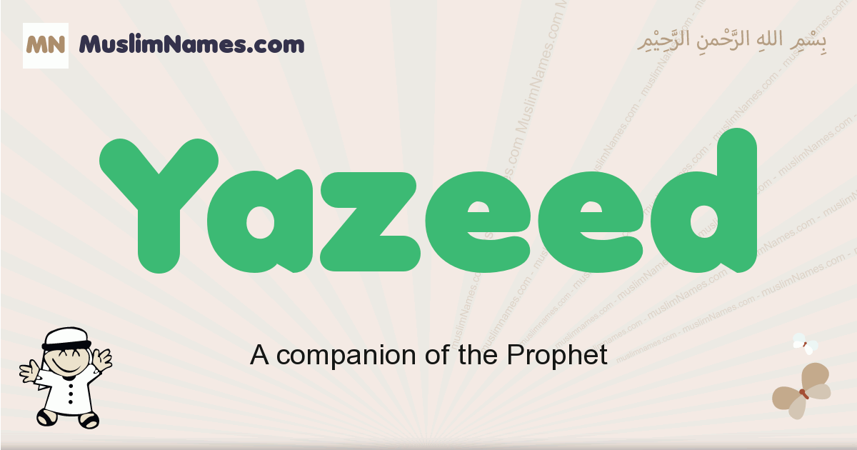 Yazeed muslim boys name and meaning, islamic boys name Yazeed
